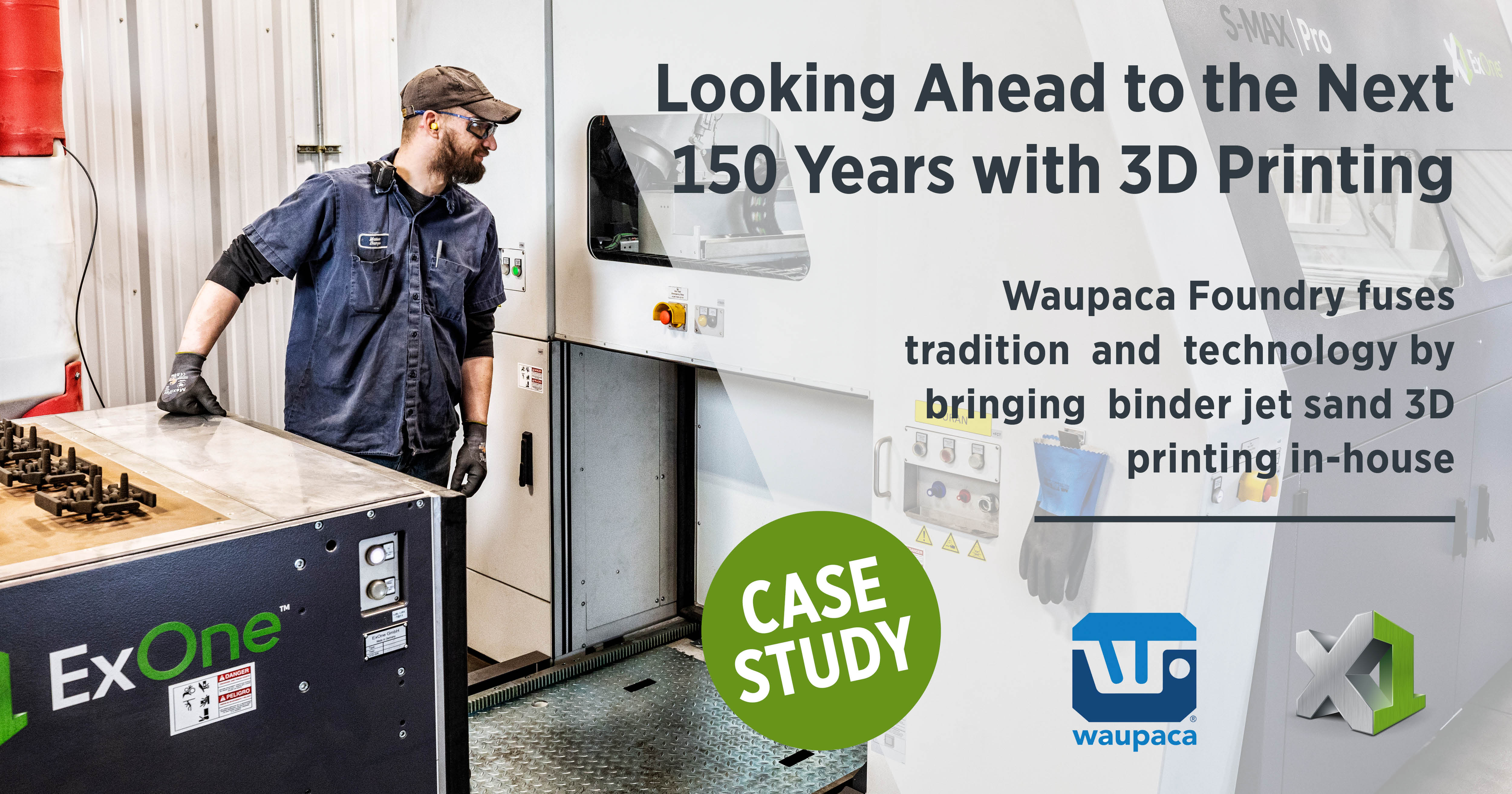 ExOne | Success Story - Waupaca Foundry Secures the Future with 3D Printing